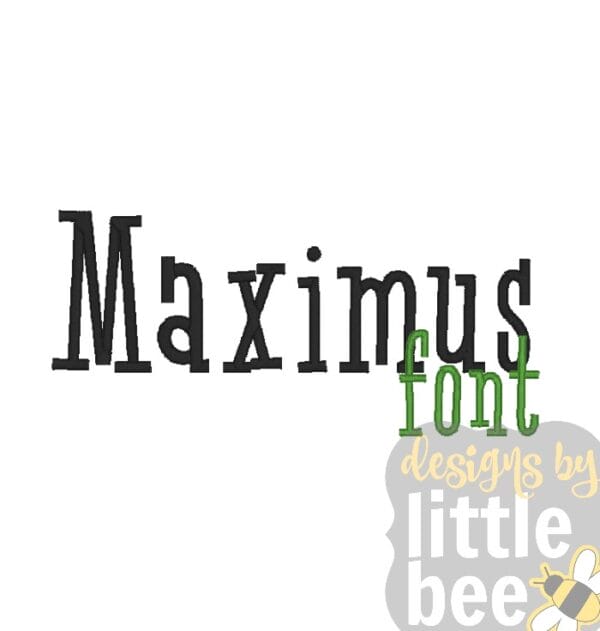 Maximus Font - 1.5", 2", 3" - Designs by Little Bee