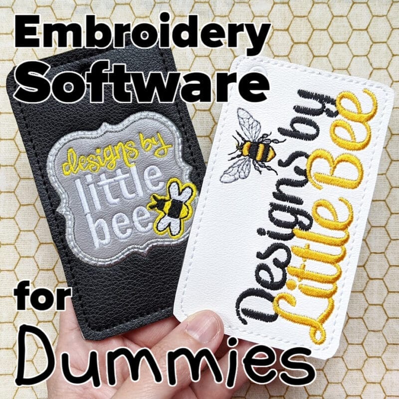 Embroidery Software for Dummies - Designs by Little Bee